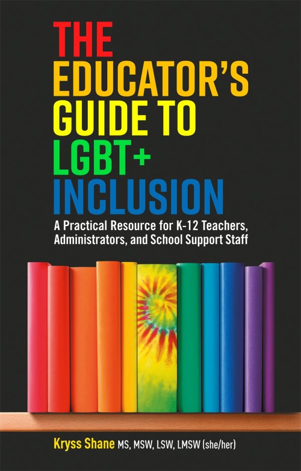 The Educator's Guide to LGBTQ+ Inclusion - Research Press